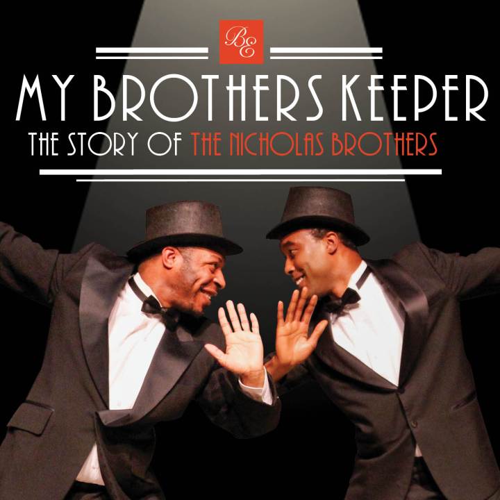 Nicholas Brothers celebrated in MY BROTHER’S KEEPER at Black Ensemble ...